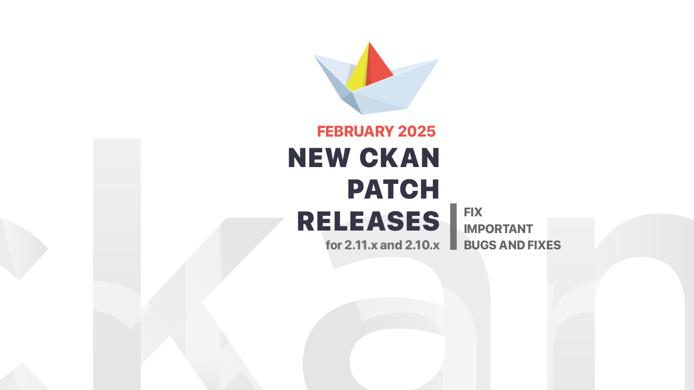 New patch releases for CKAN 2.11.x and 2.10.x are now available