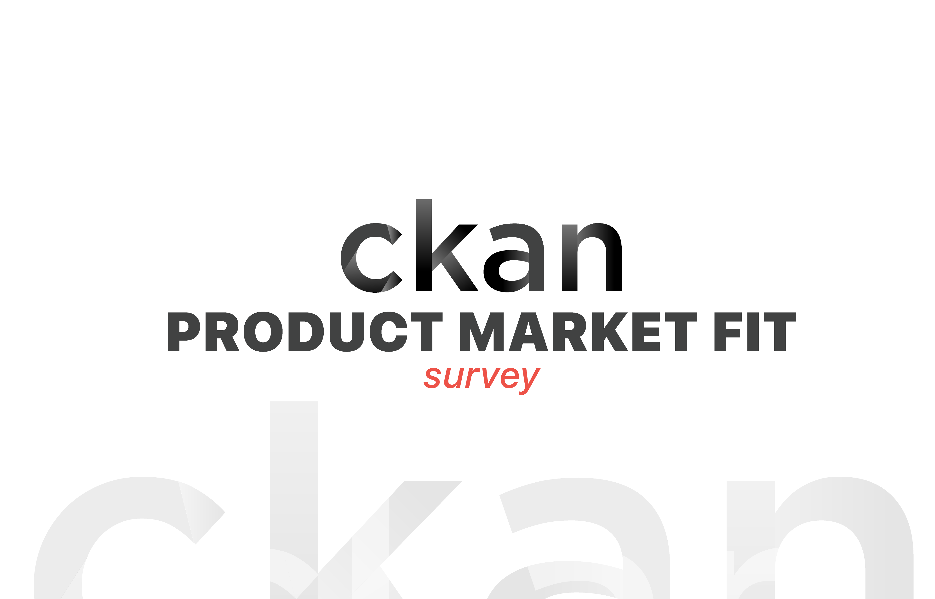 The Annual CKAN Product Market Fit Survey is Here